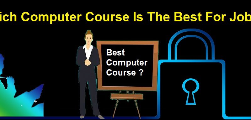 Which Computer Course Is The Best For Jobs? | Computer Science ...